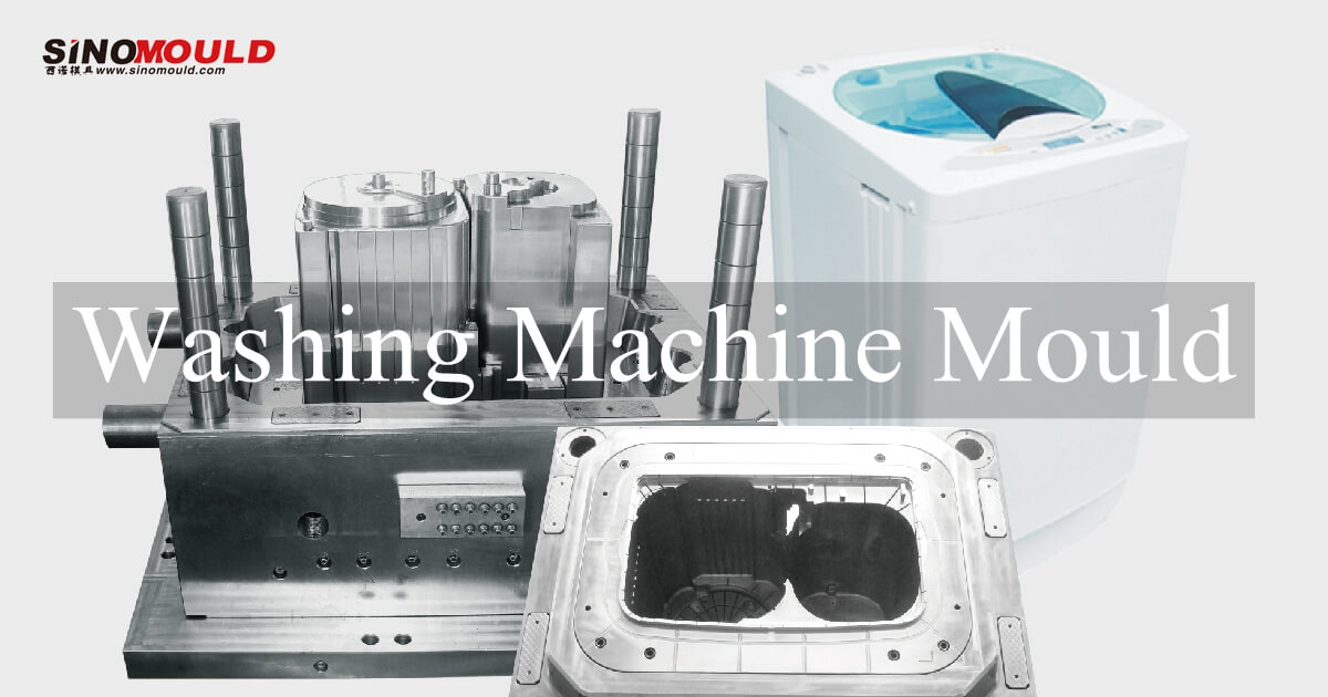 Washing Machine Injection Mould|Plastic Injection Mould-Sino Mould